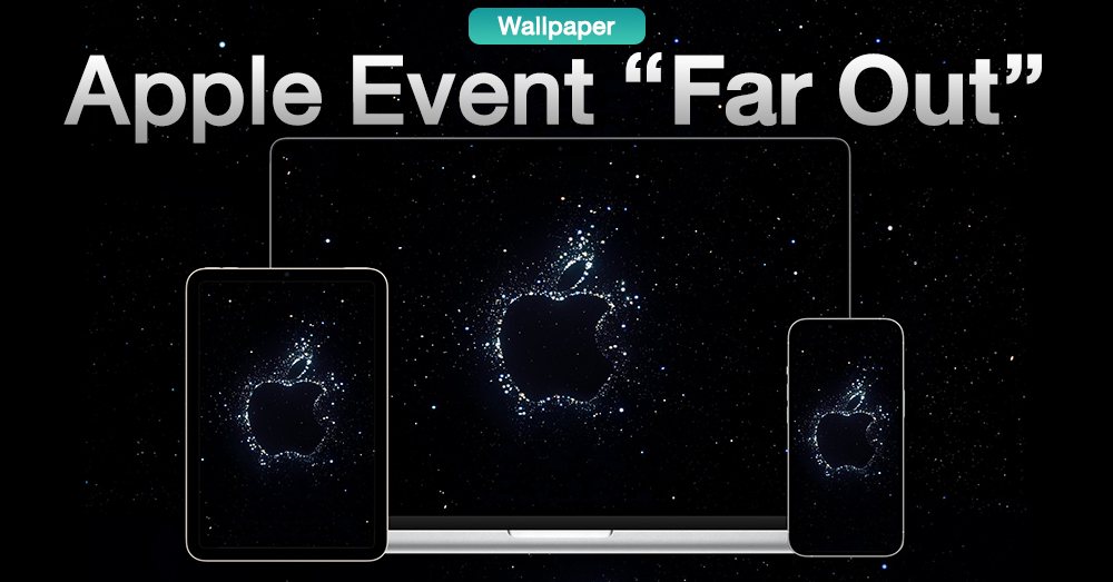 ดาวน์โหลด Wallpaper จาก Apple Event ล่าสุด "Far Out" ได้แล้วที่นี่